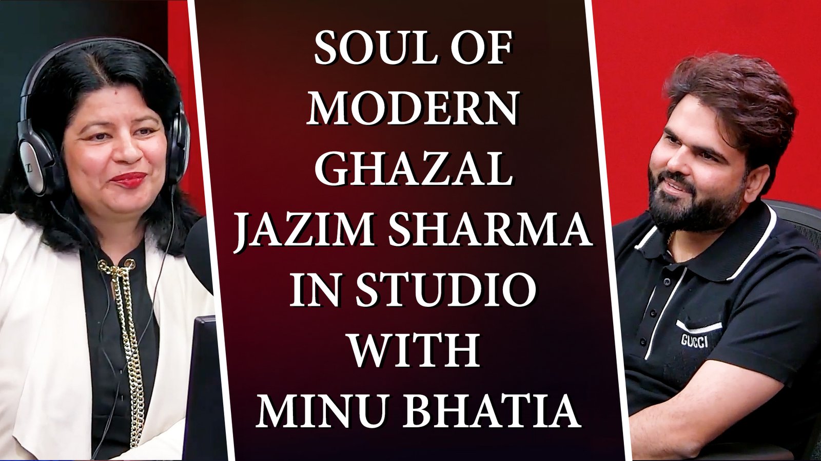 Soul of Modern Ghazal - Jazim Sharma in Studio with Minu Bhatia - RED ...